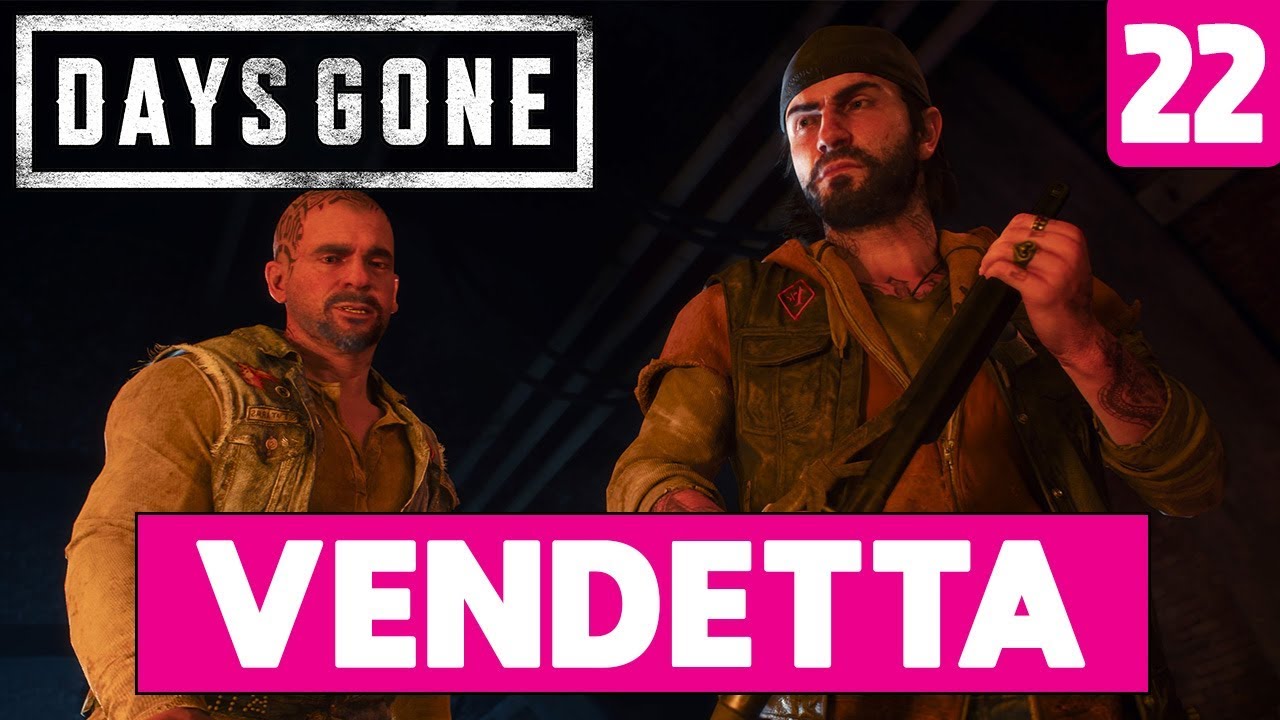 VENDETTA DAYS GONE Gameplay ITA [#22] - YouTube