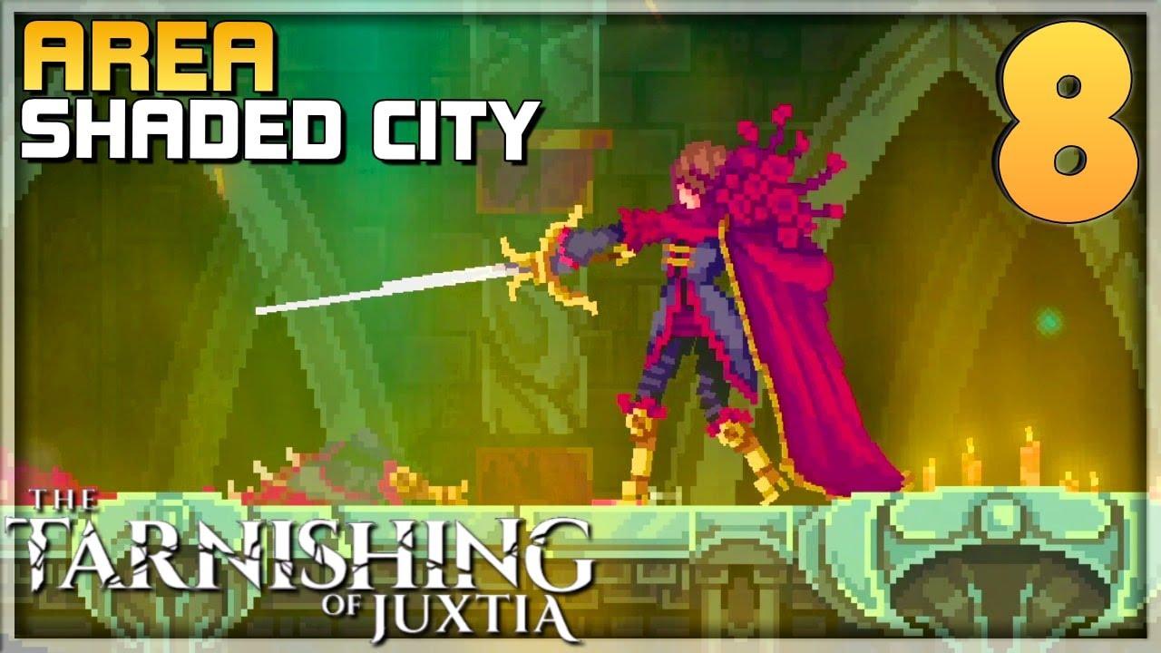THE TARNISHING OF JUXTIA Gameplay - Area: Shaded City - PC Part 8 ...