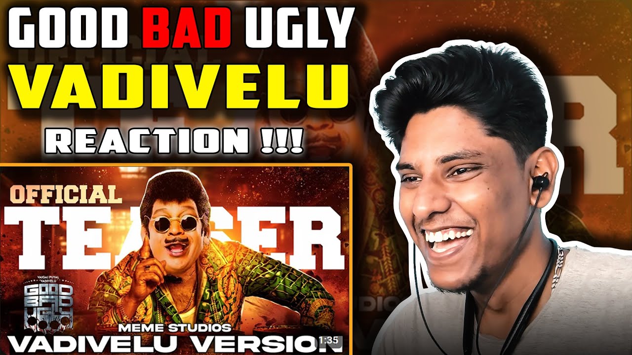 Good Bad Ugly Teaser Vadivelu Version (REACTION) | Meme Studios - YouTube