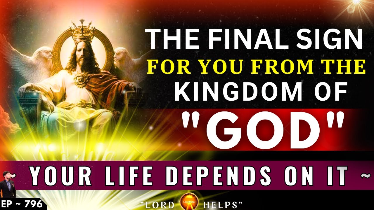 "THE FINAL SIGN FOR YOU FROM THE KINGDOM OF GOD" | Open Your Life ...