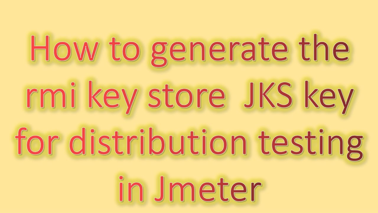 How to generate the rmi key store JKS key for distribution testing in ...