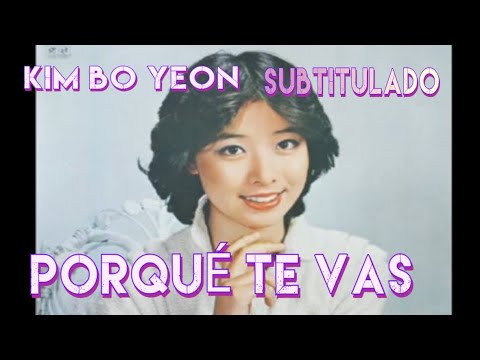 //Kim Bo Yeon// Porque te vas - Subtitulada al español - YouTube