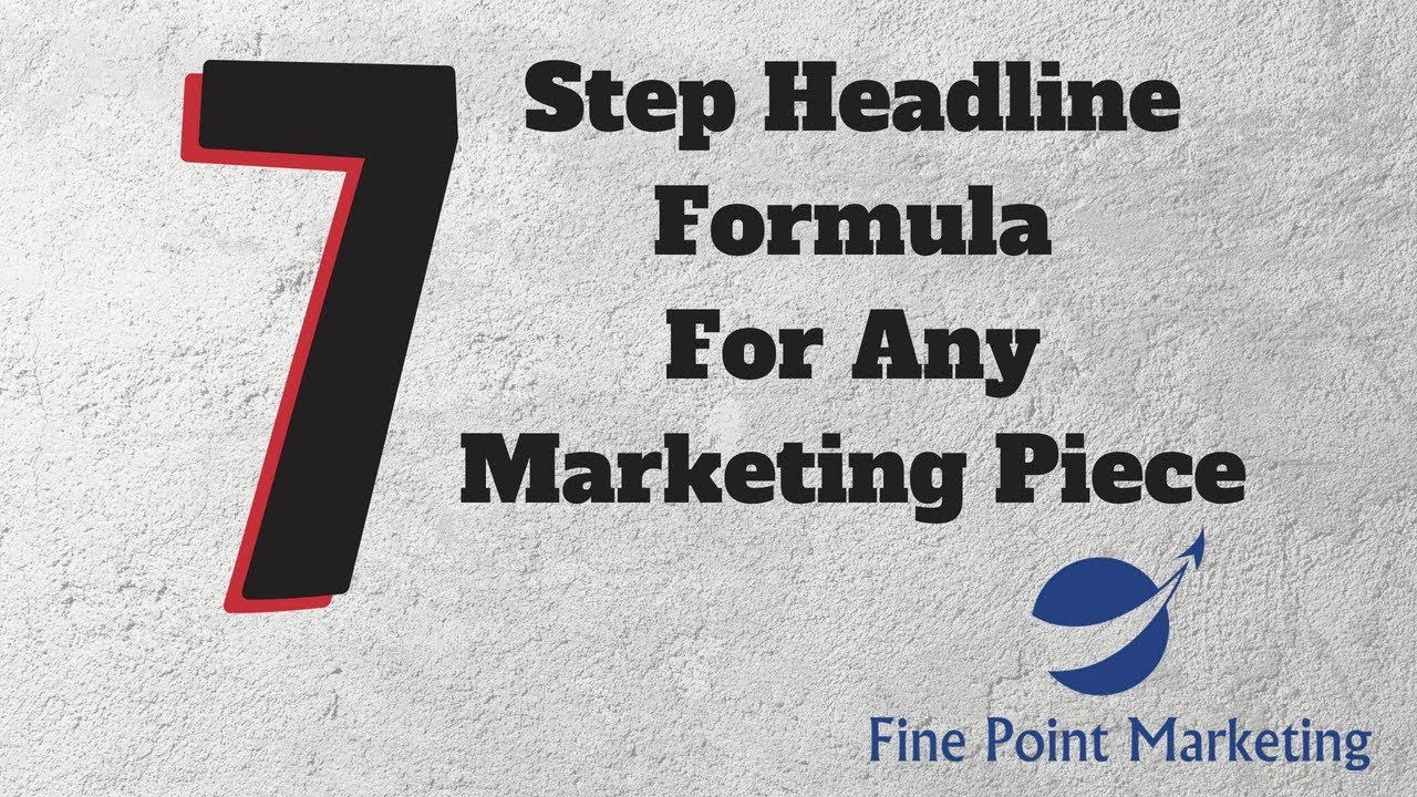 7 Step Headline Formula For Marketing | Fine Point Marketing - YouTube