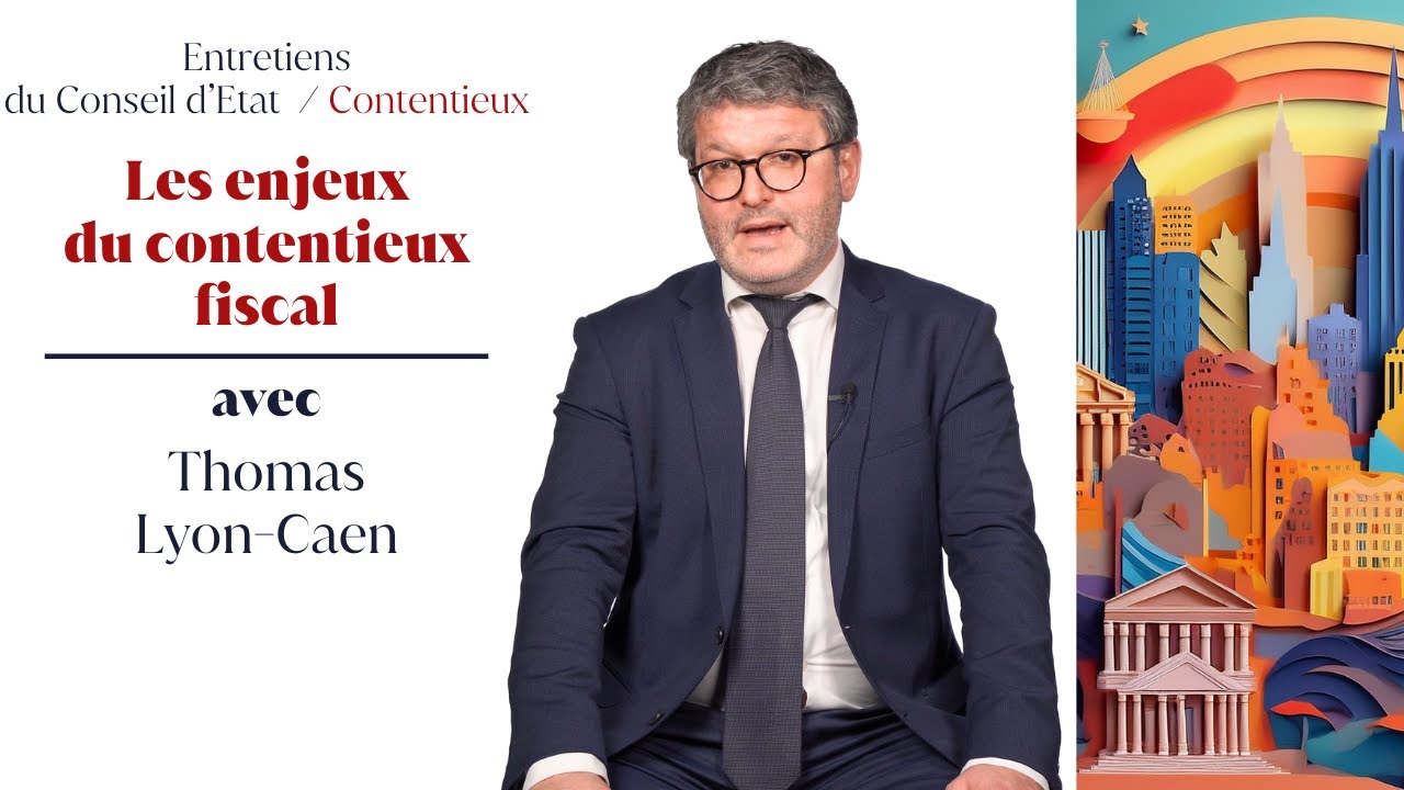 Les enjeux actuels du contentieux fiscal par Thomas Lyon-Caen - YouTube