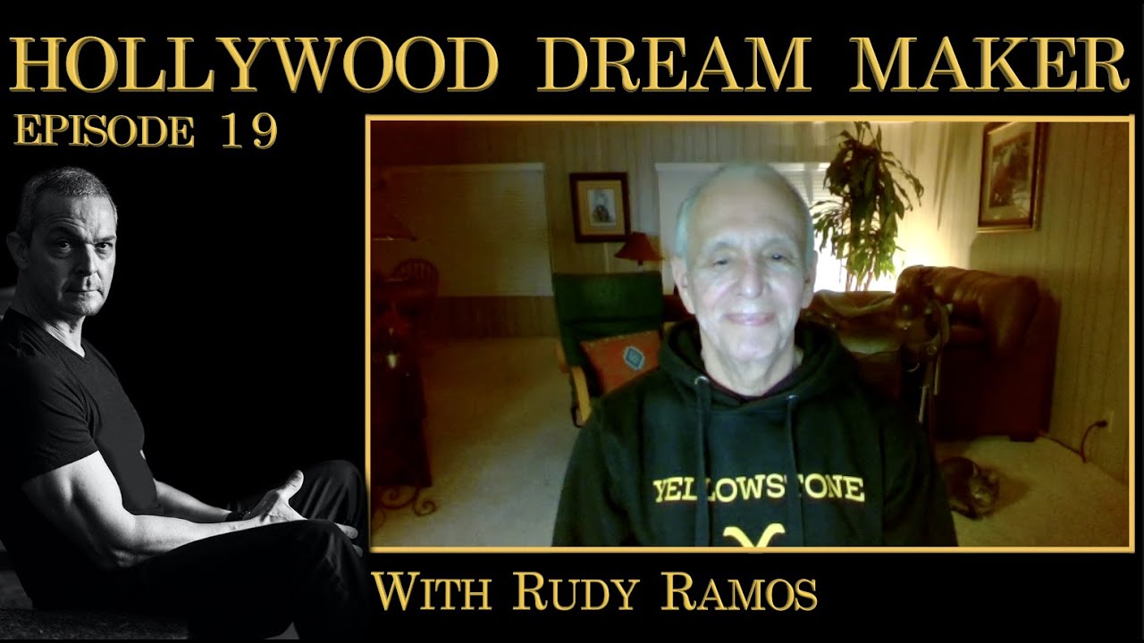Five-Decade Star with Rudy Ramos | Hollywood Dream Maker Episode: 19 ...