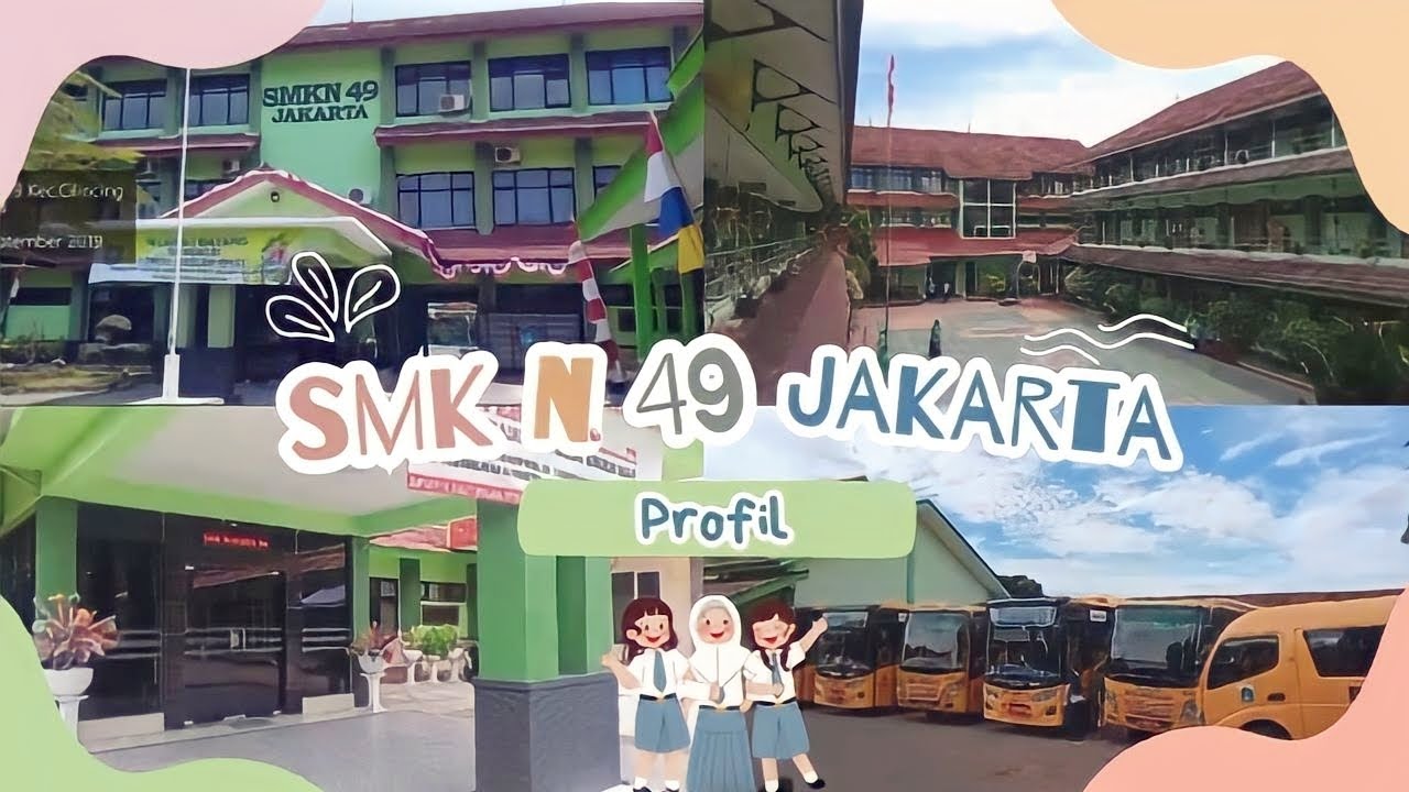 PROFIL SMKN 49 JAKARTA || KELOMPOK 1 UPRAK BAHASA INDONESIA || XII ...