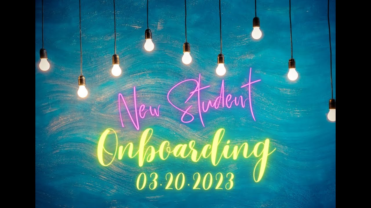 New Student Onboarding - 03.20.2023 - YouTube
