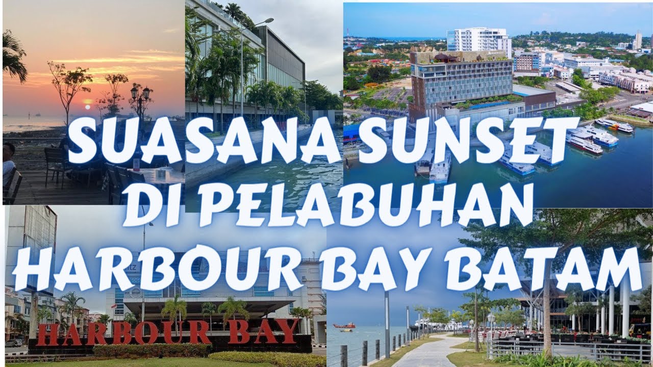 MENIKMATI SUASANA SUNSET DI HARBOUR BAY BATAM FERRY TERMINAL | Wisata ...