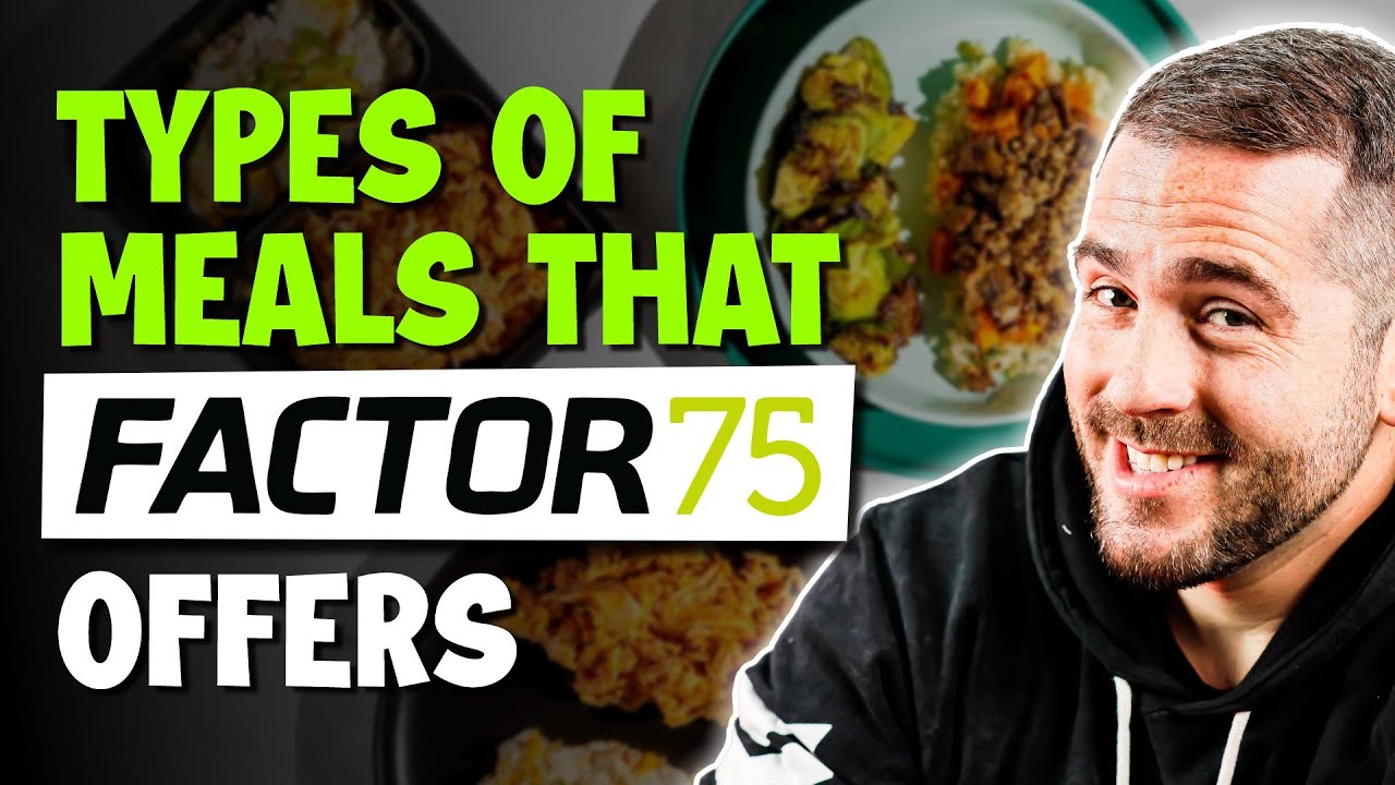 What Types of Meals Does Factor 75 Offer? - YouTube