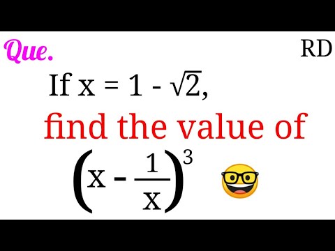 If x=1-√2, find the value of (x-1/x)^3...|| rd sharma book question ...
