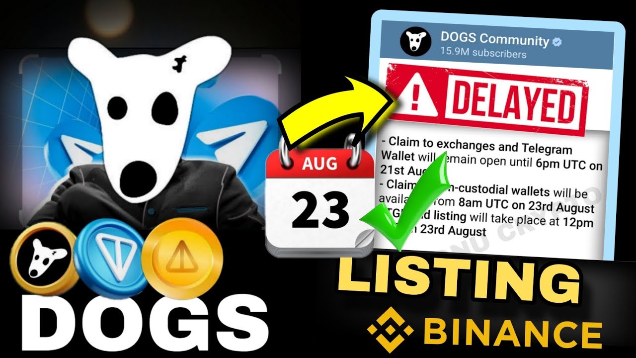 Dogs Airdrop Listing Date Change | Dogs Airdrop Binance Listing Confirm ...