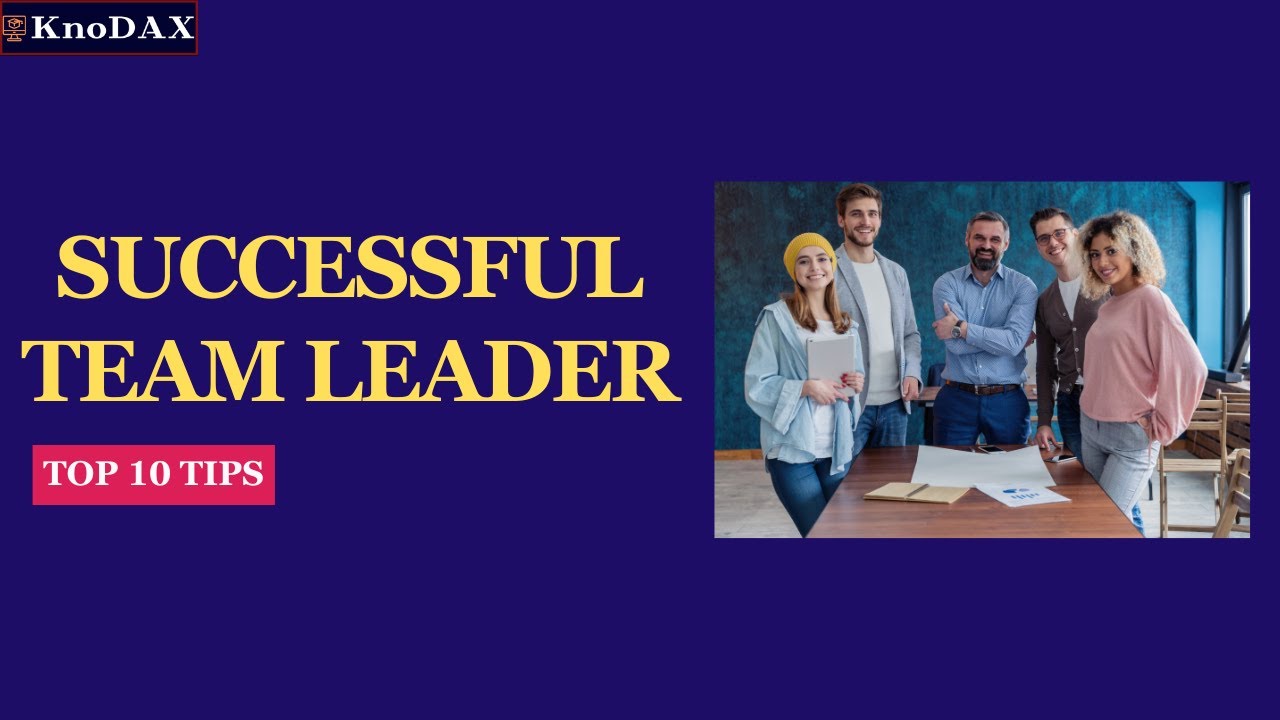 How to be Successful Team Leader | Tips to be Successful Team Leader ...
