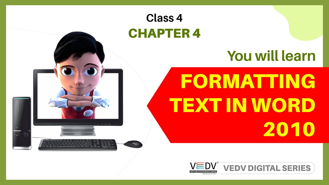 VedV Publication Pvt. Ltd. FORMATTING TEXT IN WORD 2010 - COMPUTER NEXT ...