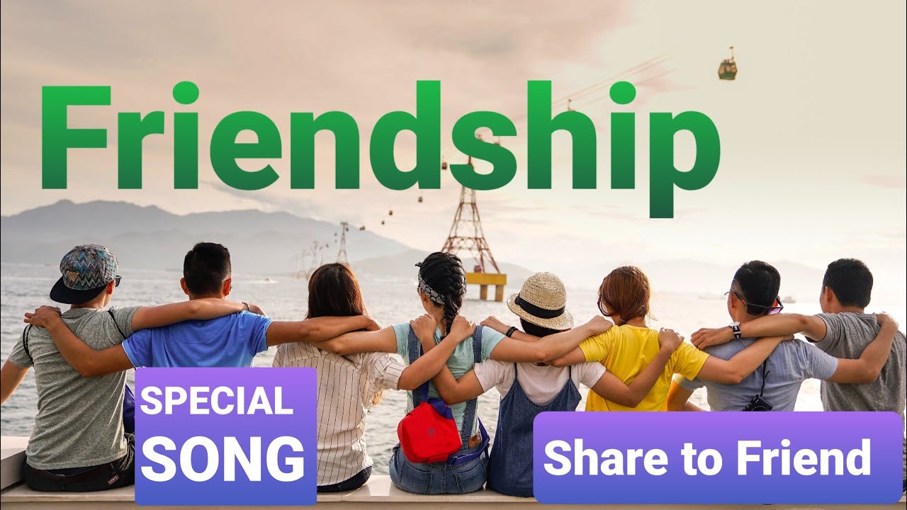 Friendship Special Song - YouTube