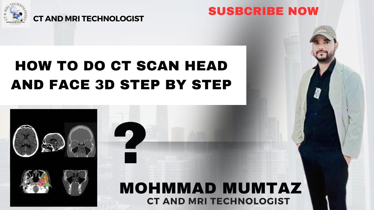 How to do CT Scan Head and Face 3D step by step || Feat. CT and MRI ...