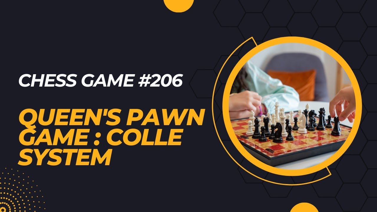 Chess Game 206 : Queen's Pawn Game : Colle System # chess - YouTube