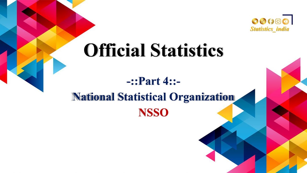 Official Statistics - NSO & NSSO Brief Details - Part 4 - By Mehul ...