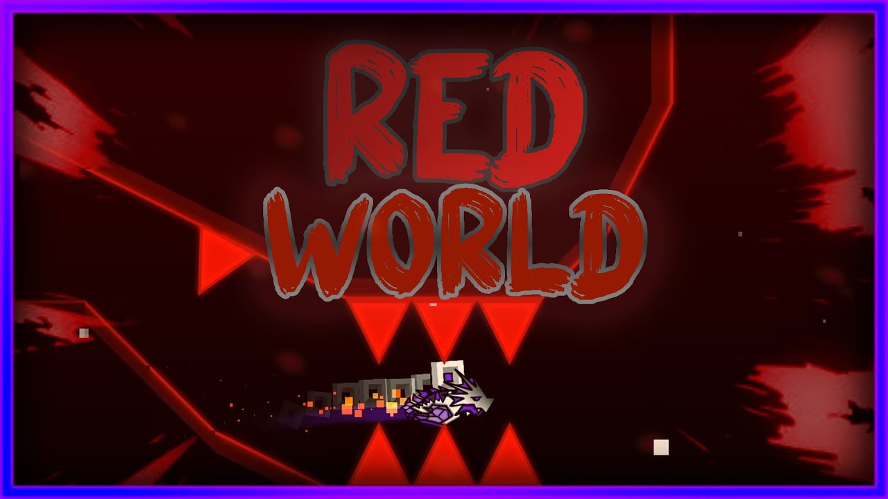 Red World 100% [Extreme Demon] by SaRy | Geometry Dash - YouTube