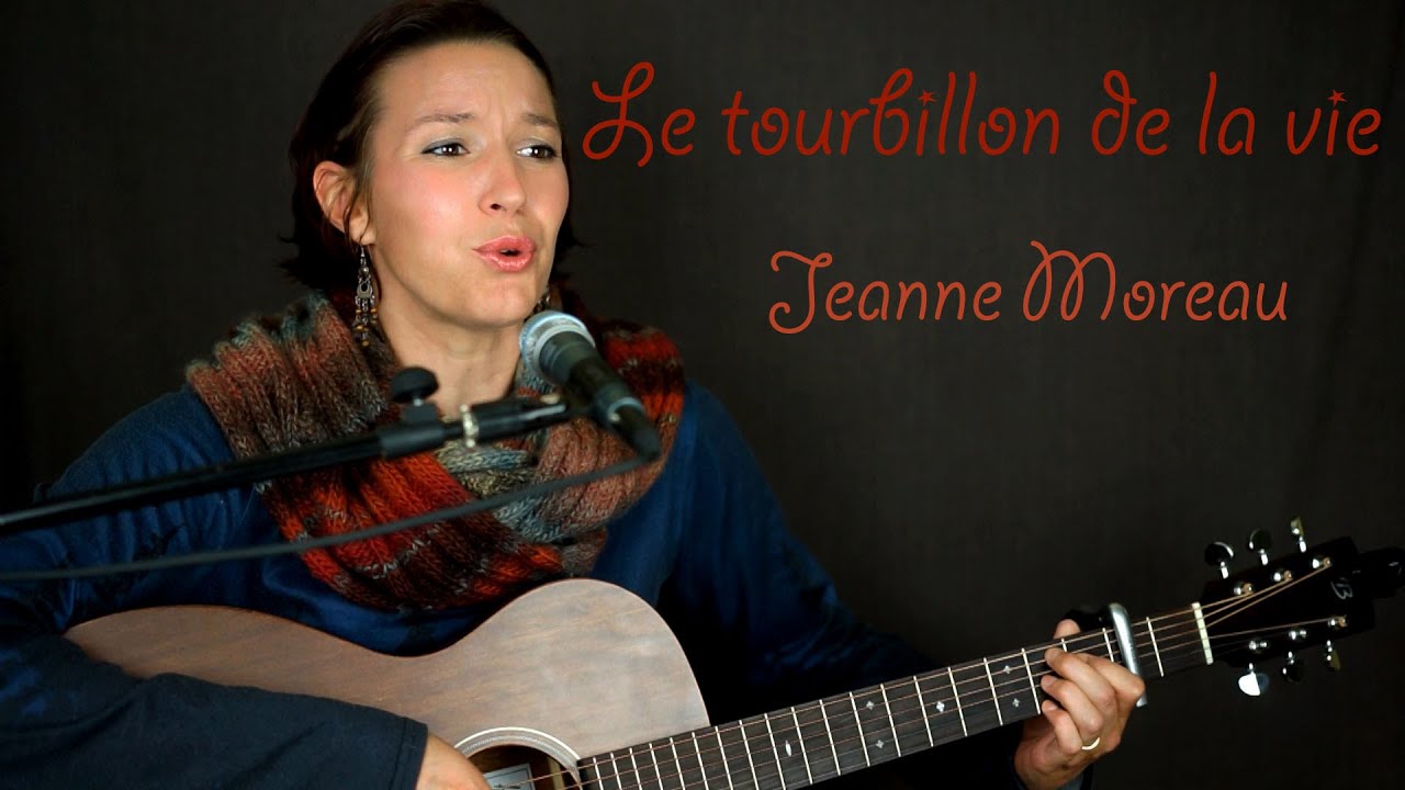 Le Tourbillon de la Vie - reprise de Jeanne Moreau - YouTube