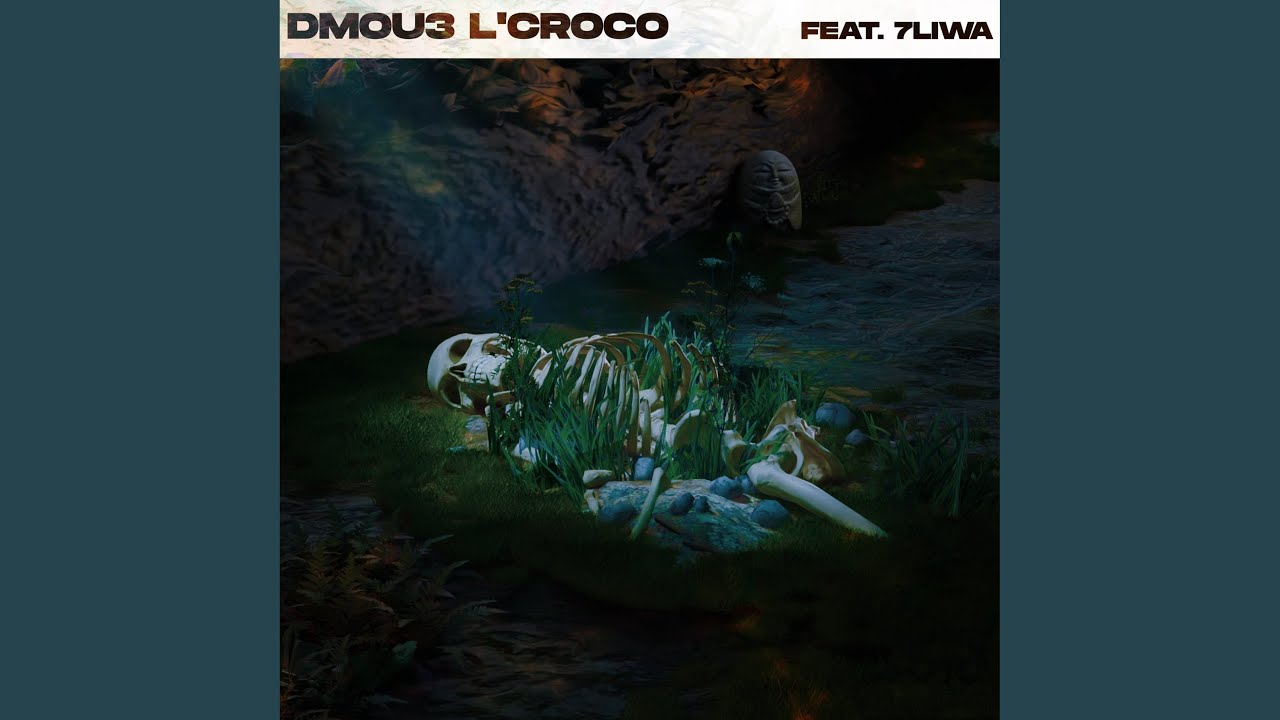 Dmou3 L'Croco (feat. 7liwa) - YouTube