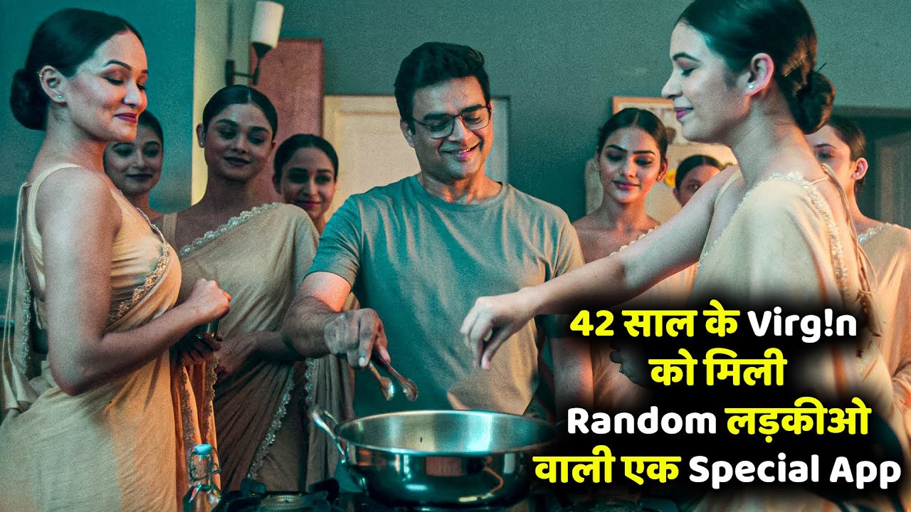 A 42-Year-Old Virg!n Finds a Secret App With Unlimited Random Girls हिन्दी | Aap Jaisa Koi ...