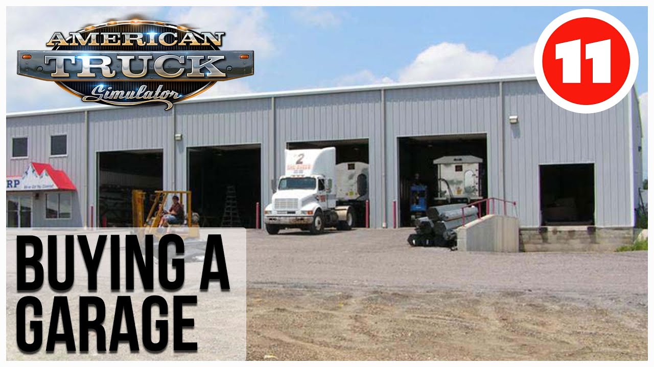 ATS | Buying a Garage! | American Truck Simulator Career | Episode 11 ...