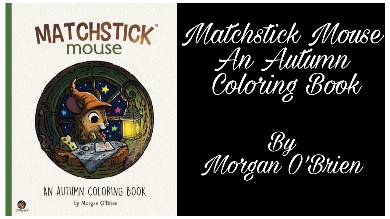 MATCHSTICK MOUSE AN AUTUMN COLORING BOOK Adult Colouring Book By Morgan ...