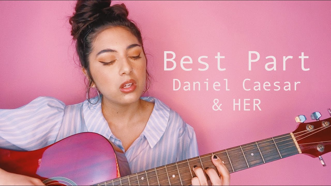 Best Part- Daniel Caesar feat. HER Cover - YouTube