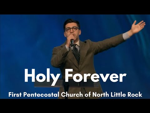 Holy Forever -First Pentecostal Church of North Little Rock | ARICM ...
