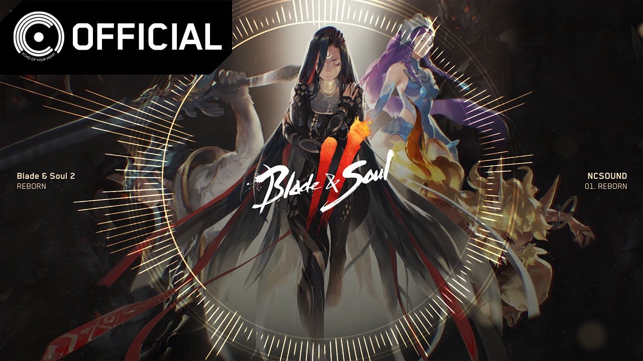 [Blade & Soul 2 OST] 1st Anniversary: REBORN│01 REBORN - YouTube
