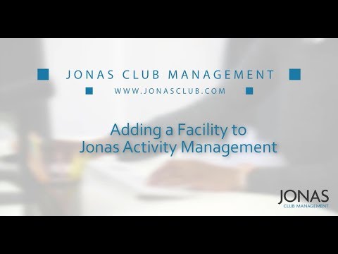 System Administration - Adding a Facility to Jonas Activity Management ...