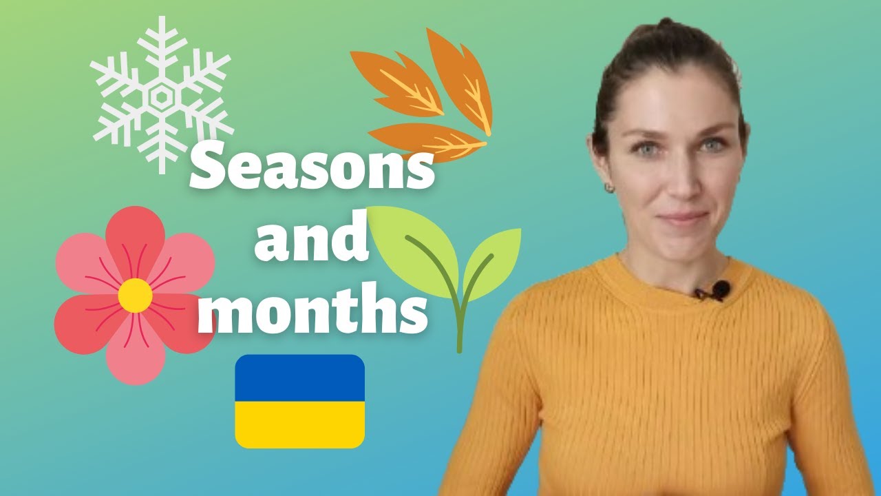 Seasons and months in Ukrainian | Adverbs and adjectives | Speaking ...
