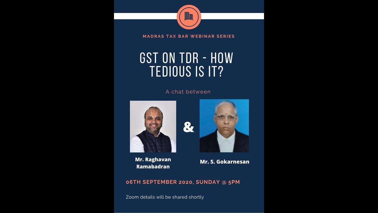 'GST on TDR - How Tedious is it?' by Mr. Raghavan Ramabadran and Mr. S ...