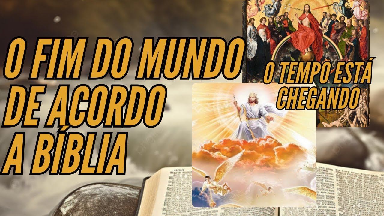 COMO SERÁ O FIM DO MUNDO SEGUNDO A BÍBLIA Revelações e Profecias ...