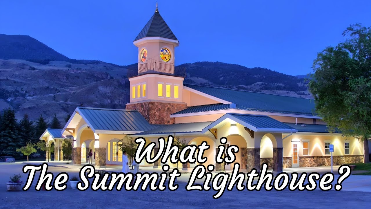 What is The Summit Lighthouse, its Mission and Beliefs? - YouTube