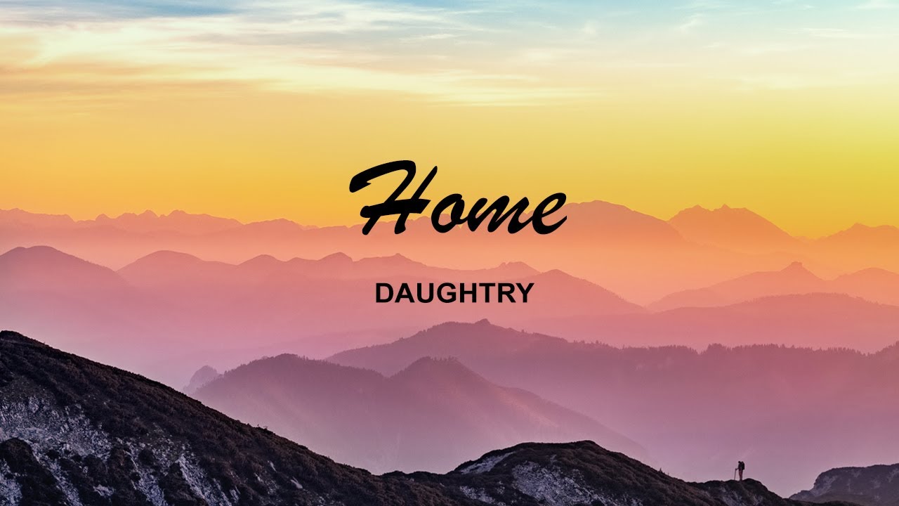 Daughtry - Home + Lyrics Video - YouTube