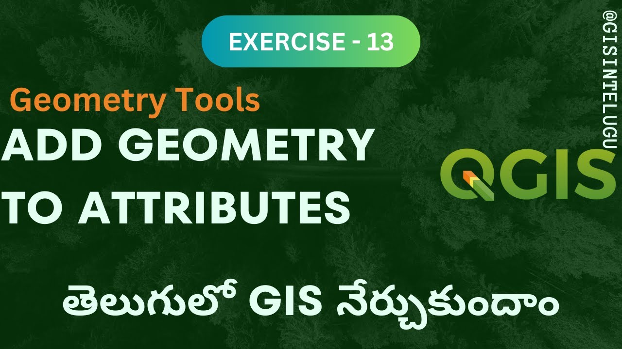 How to add Geometry to Attributes in QGIS [Geometry Tools] / GIS in ...
