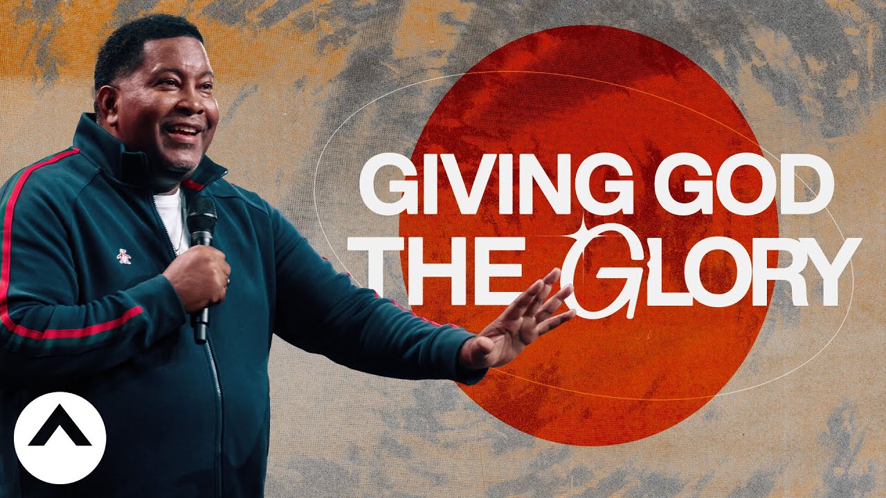 Giving God The Glory | Dr. Dewey Smith | Elevation Church - - Bible Portal
