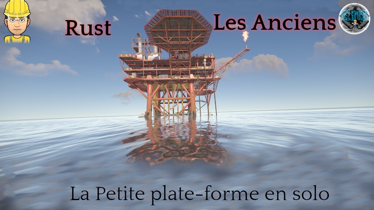 Rust serveur Les Anciens Semi PVE #4 La petite plate-forme en solo ...
