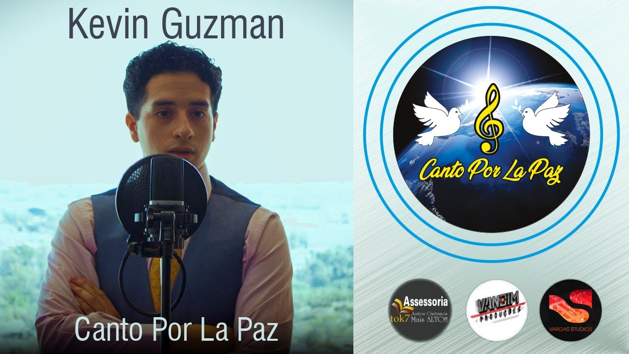 𝐊𝐞𝐯𝐢𝐧 𝐆𝐮𝐳𝐦𝐚𝐧 🕊𝐂𝐚𝐧𝐭𝐨 𝐏𝐨𝐫 𝐋𝐚 𝐏𝐚𝐳 - YouTube