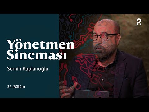 Semih Kaplanoğlu | Yönetmen Sineması | 23. Bölüm @trt2