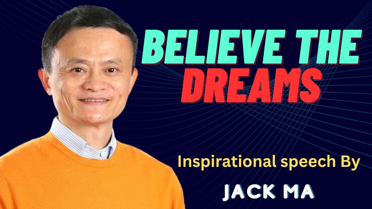 Inspiring the World: Jack Ma's Powerful Motivation Speech - YouTube