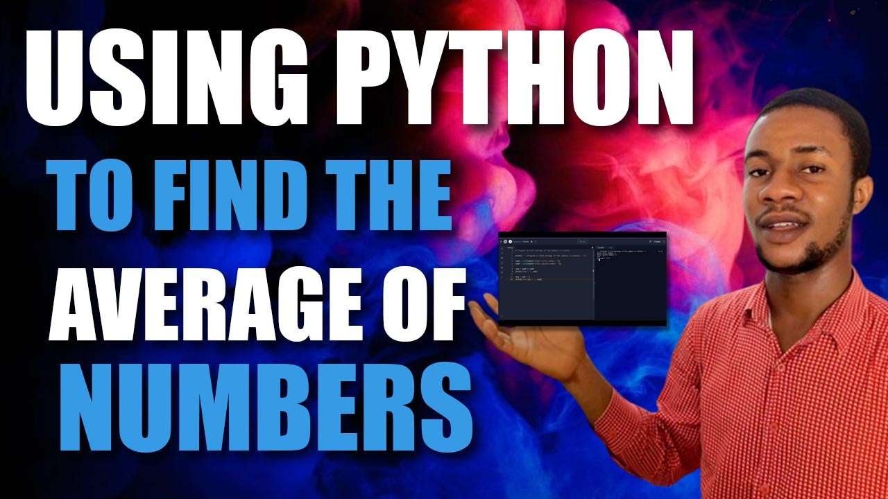 Using Python To Find The Average Of Numbers Python Sum Python 4492