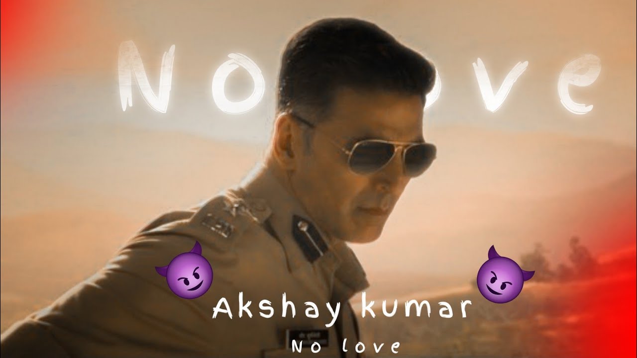 No Love edit - Akshay kumar edit - shubh song edit || - YouTube