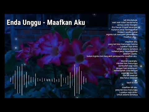 Enda Unggu - Maafkan Aku ( Full Lirik)