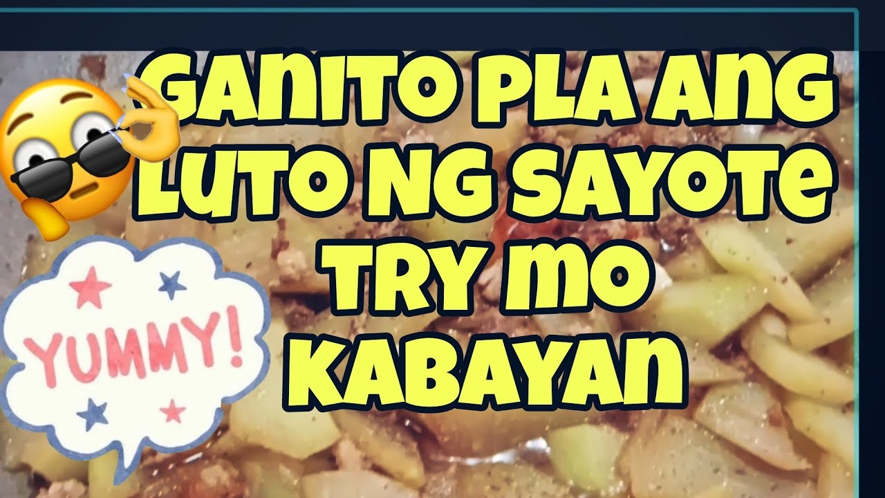 ganito pla Ang luto Ng sayote try mo kabayan - YouTube