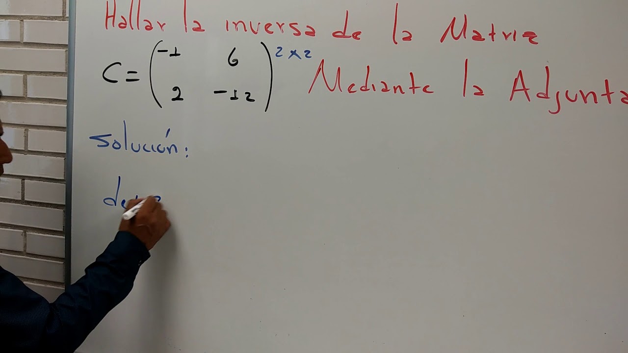 INVERSA DE UNA MATRIZ DE 2X2 MEDIANTE SU ADJUNTA Ejemplo3 - YouTube