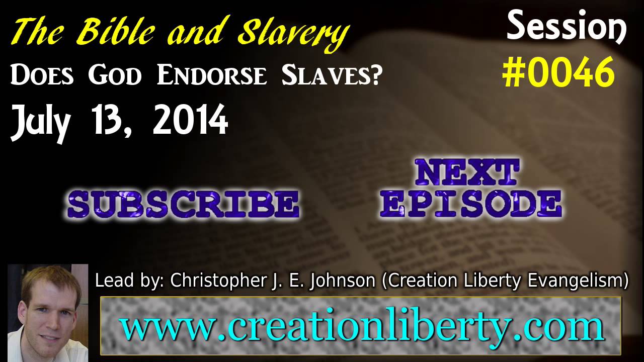 Does The Bible Allow Slavery Skeptic Hypocrisy 7 13 14 YouTube