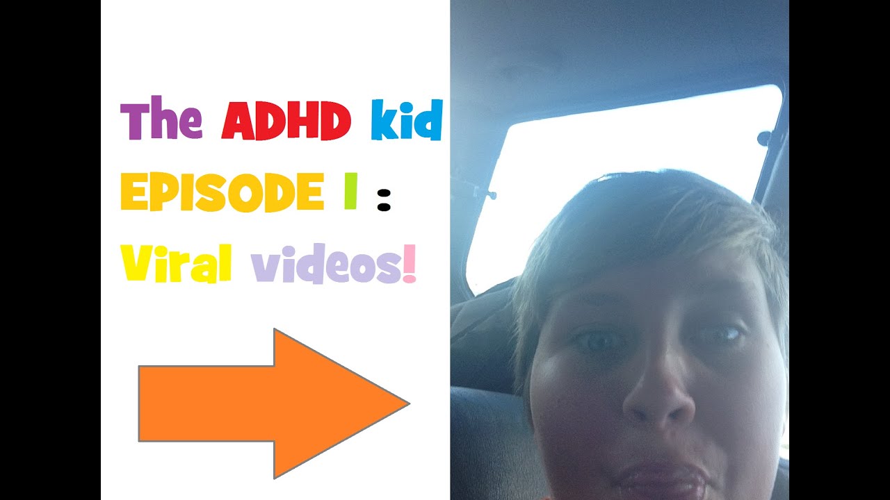 ADHD kid episode 1 : Viral Videos! - YouTube