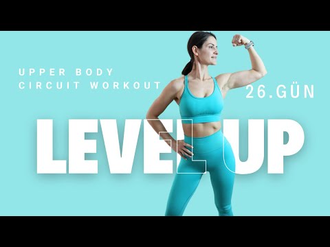 UPPER BODY CIRCUIT  WORKOUT// LEVEL UP 3.0// 26. GÜN
